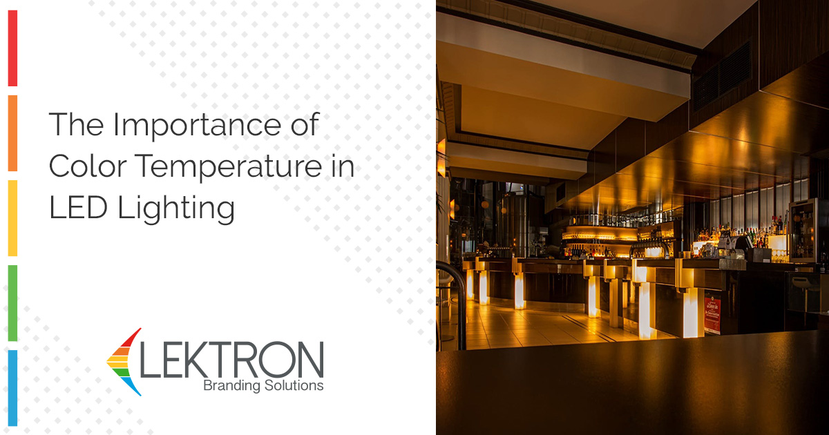 The Importance of Color Temperature in LED Lighting | Lektron