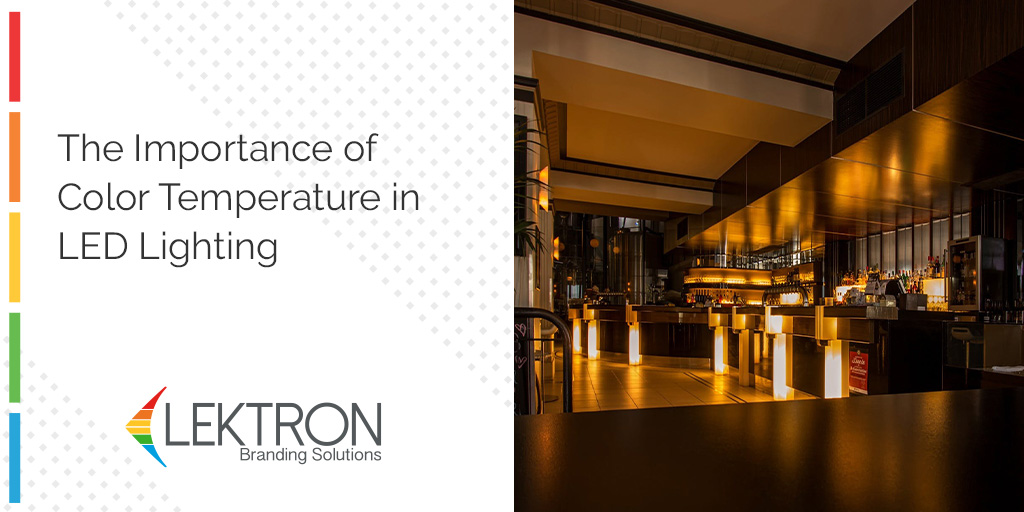 The Importance of Color Temperature in LED Lighting | Lektron